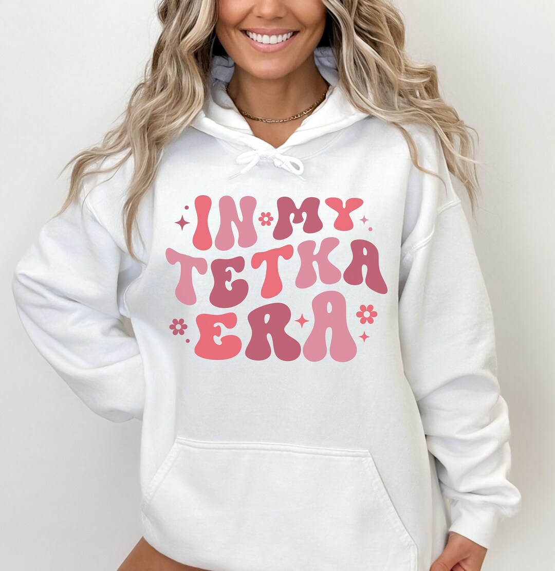 Tetka Era Hoodie, Balkan Aunt Gift, Cool Bosnian Auntie Sweater ...