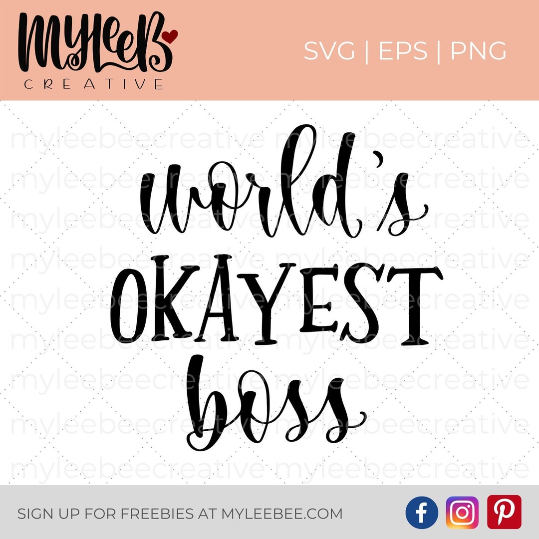 World's Okayest Boss SVG - Boss SVG – World's Okayest Boss Cut File ...