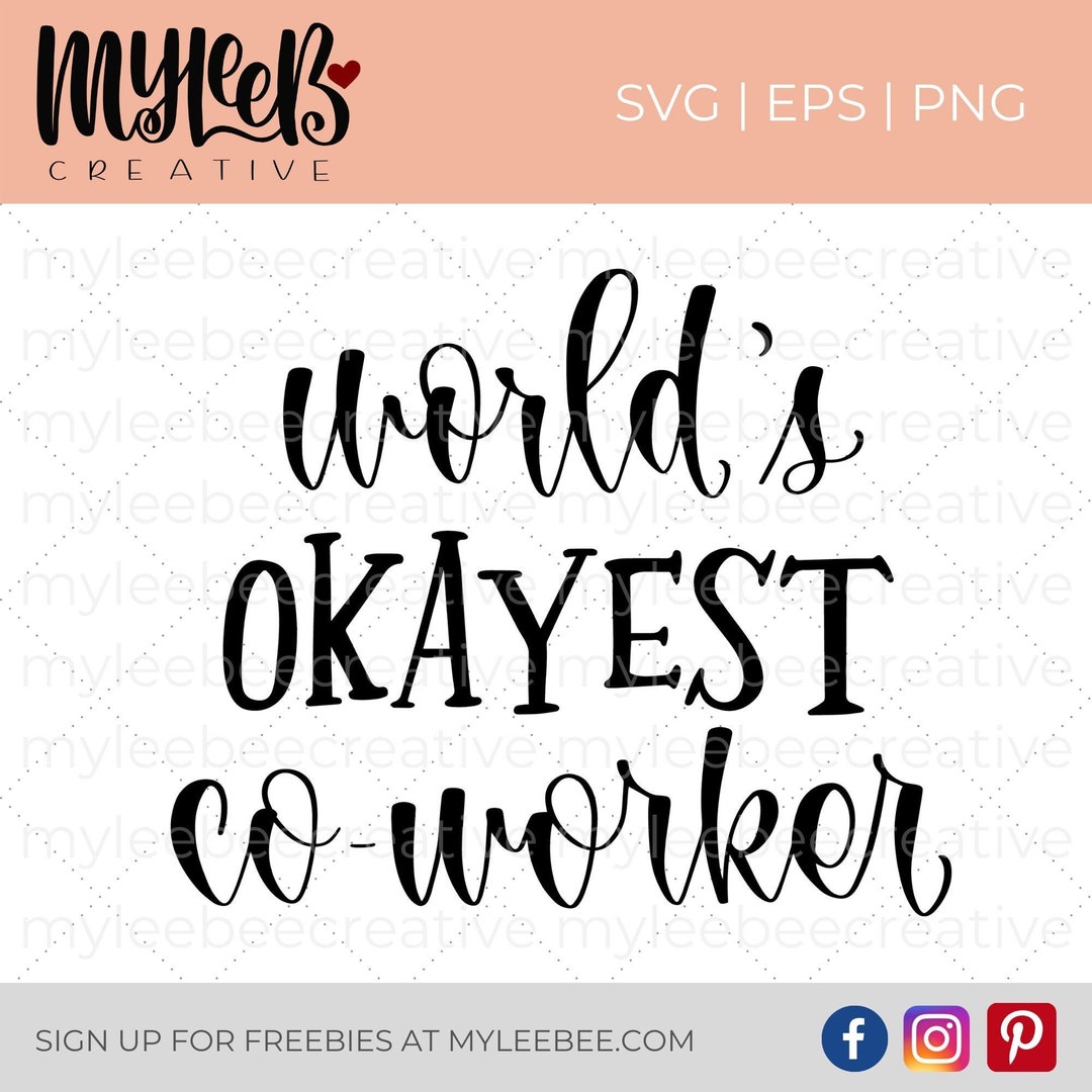 World's Okayest Co-worker SVG – Co-worker SVG – World's Okayest Co ...