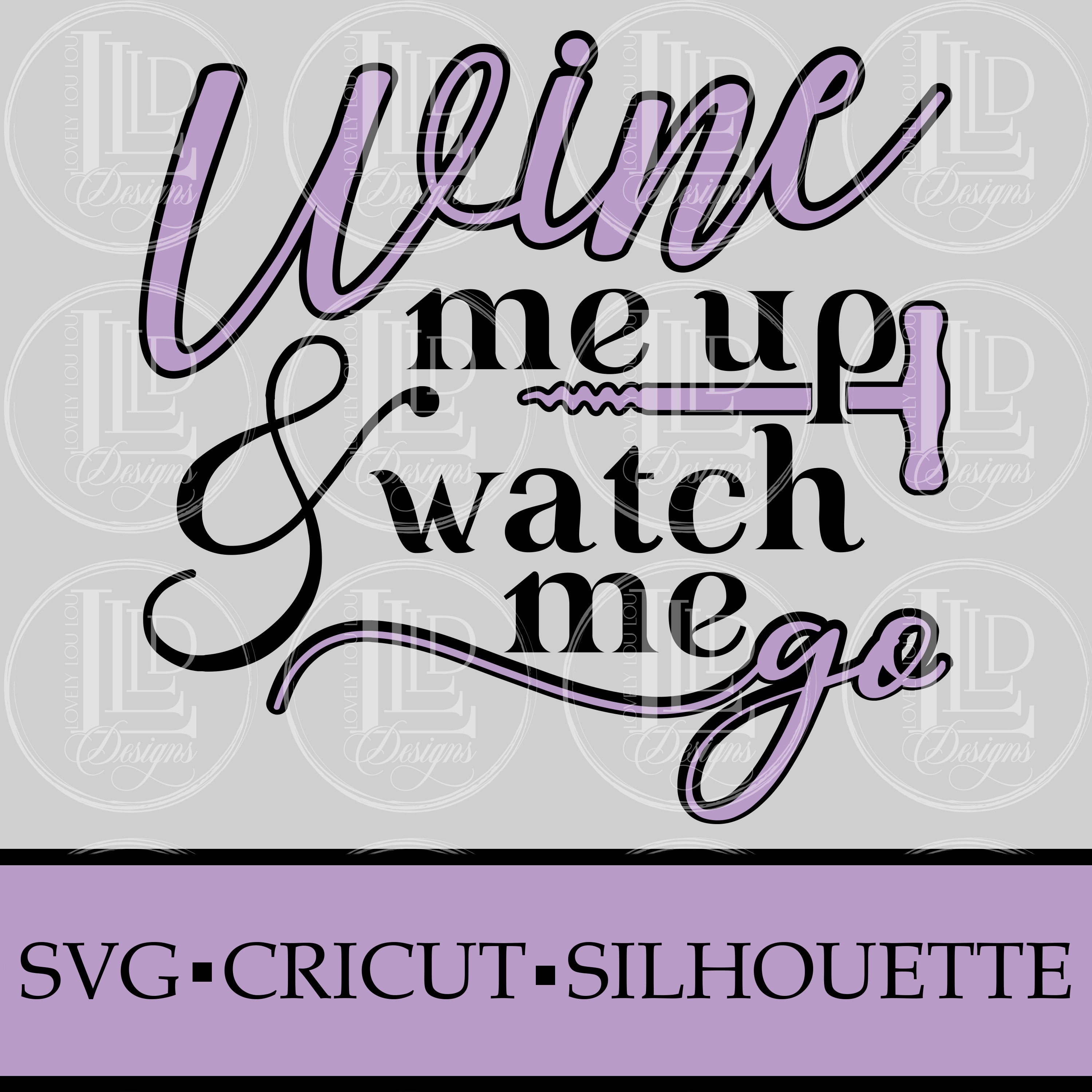 Wine Me Up and Watch me Go Digital SVG Cricut Silhouette | Etsy