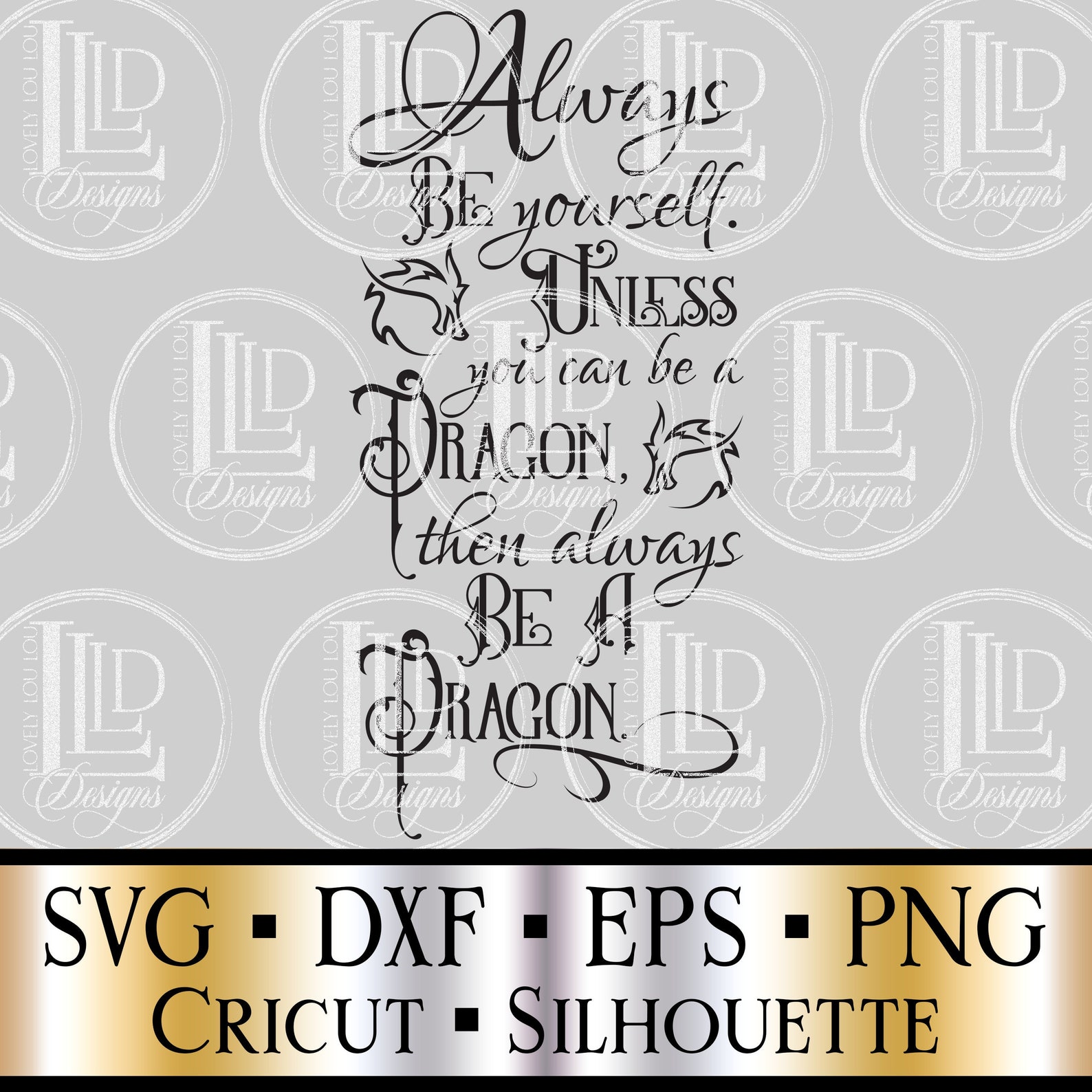 Always Be Yourself Unless You Can Be a Dragon Instant Download - Etsy ...