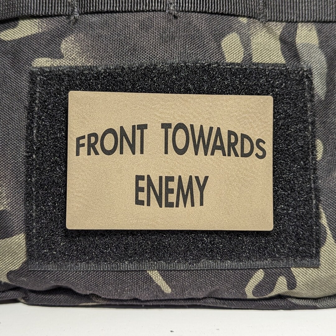 Front Towards Enemy "claymore" Design Morale Patch, Readiness, Meme Patch, Perfect for Tactical ...