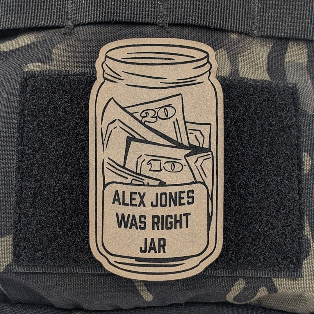 Alex Jones Was Right Jar Leatherette Morale Patch: Tactical Hat Hook ...