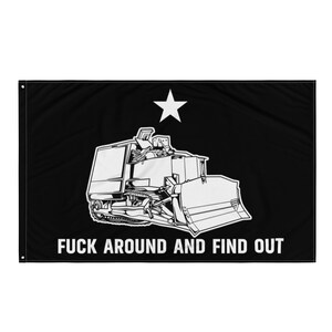Killdozer Flag, Black and White, Fuck Around and Find Out Flag, Marvin ...