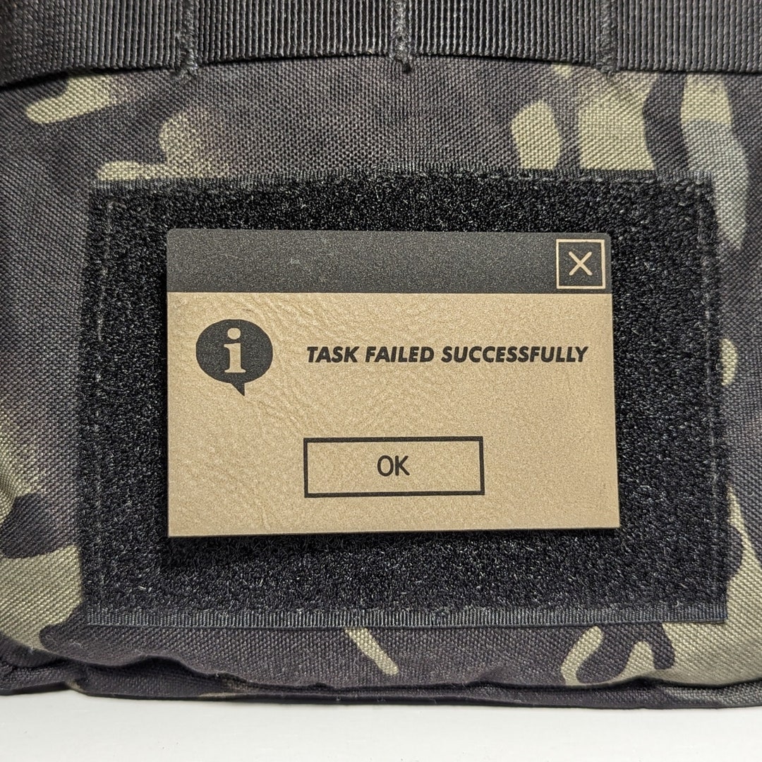 Task Failed Successfully Meme Morale Patch: Tactical Hook and Loop Patch - Etsy