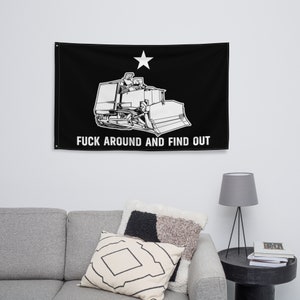 Killdozer Flag, Black and White, Fuck Around and Find Out Flag, Marvin ...