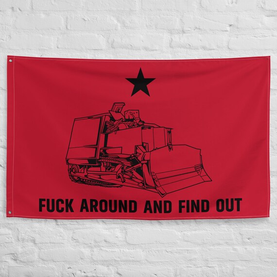 Killdozer Flag Red and Black Fuck Around and Find Out Flag - Etsy