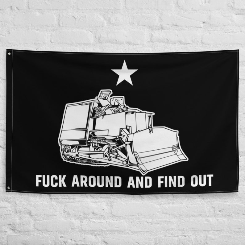 Killdozer Flag Black and White Fuck Around and Find Out - Etsy