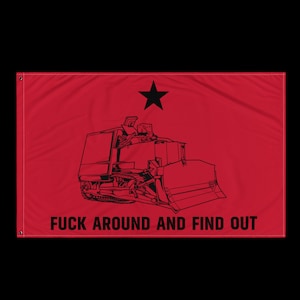 Killdozer Flag, Red and Black Fuck Around and Find Out Flag, Marvin ...