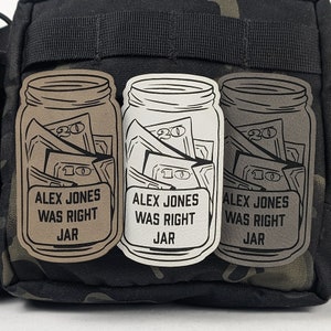 Alex Jones Was Right Jar Leatherette Morale Patch: Tactical Hat Hook ...
