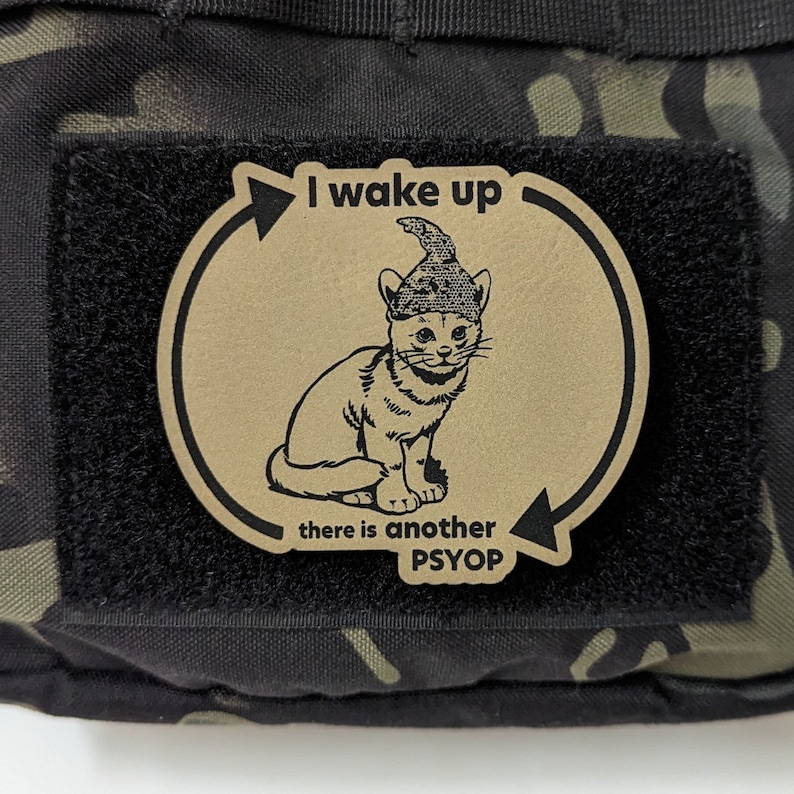 Psyop Meme Morale Patch: I Wake Up, Tin Foil Hat Cat Tactical Hook and ...