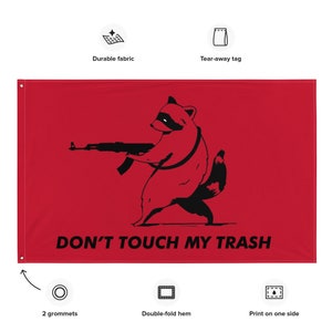 Don't Touch My Trash Flag, Trash Panda. AK47 Flag, Angry Racoon Gadsden ...