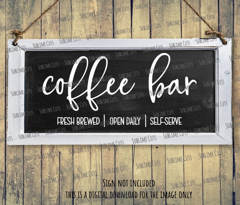 Coffee Bar Svg ~ Farmhouse Coffee Sign ~ Digital Download ~ Image File ...