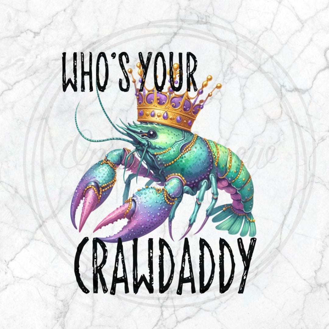 Who's Your Crawdaddy PNG, Sublimation Design, Digital Download - Etsy