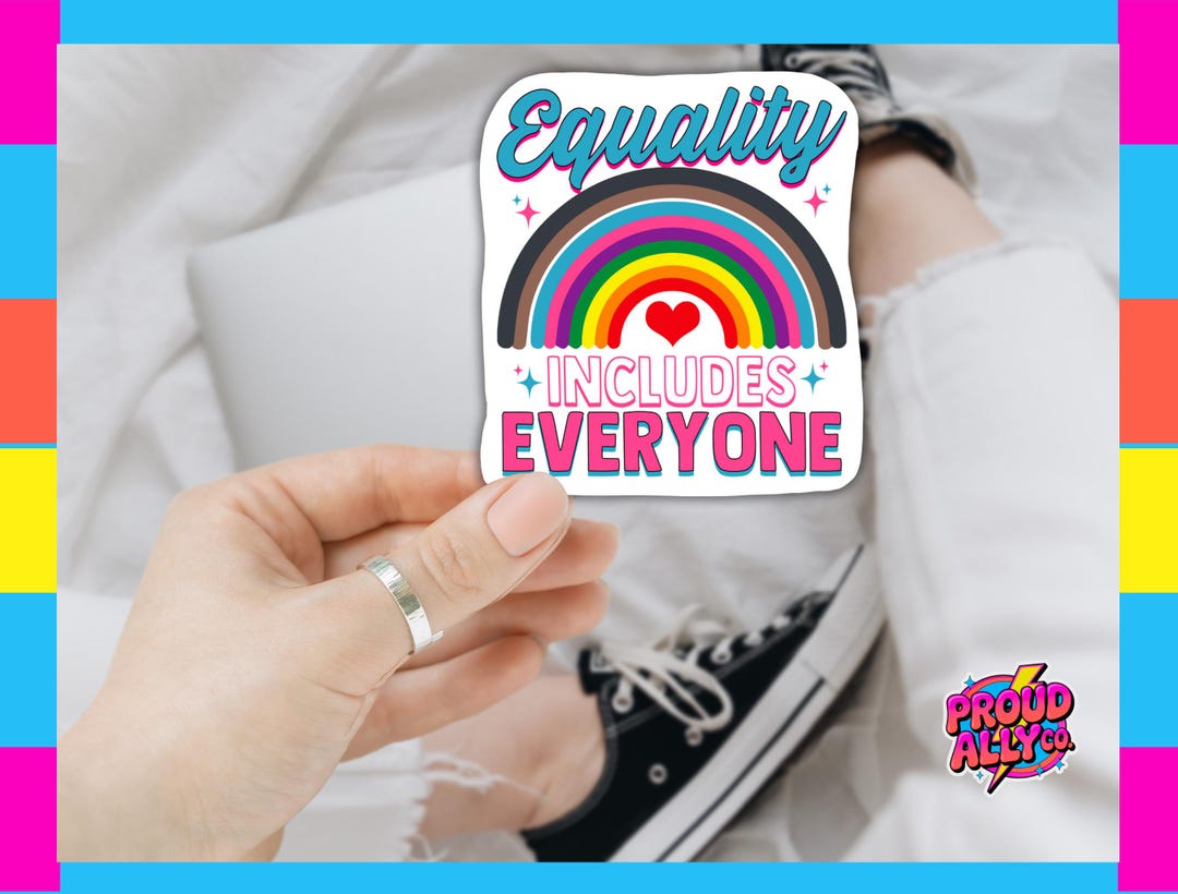 Equality Includes Everyone Sticker LGBTQ Pride Sticker Progressive ...