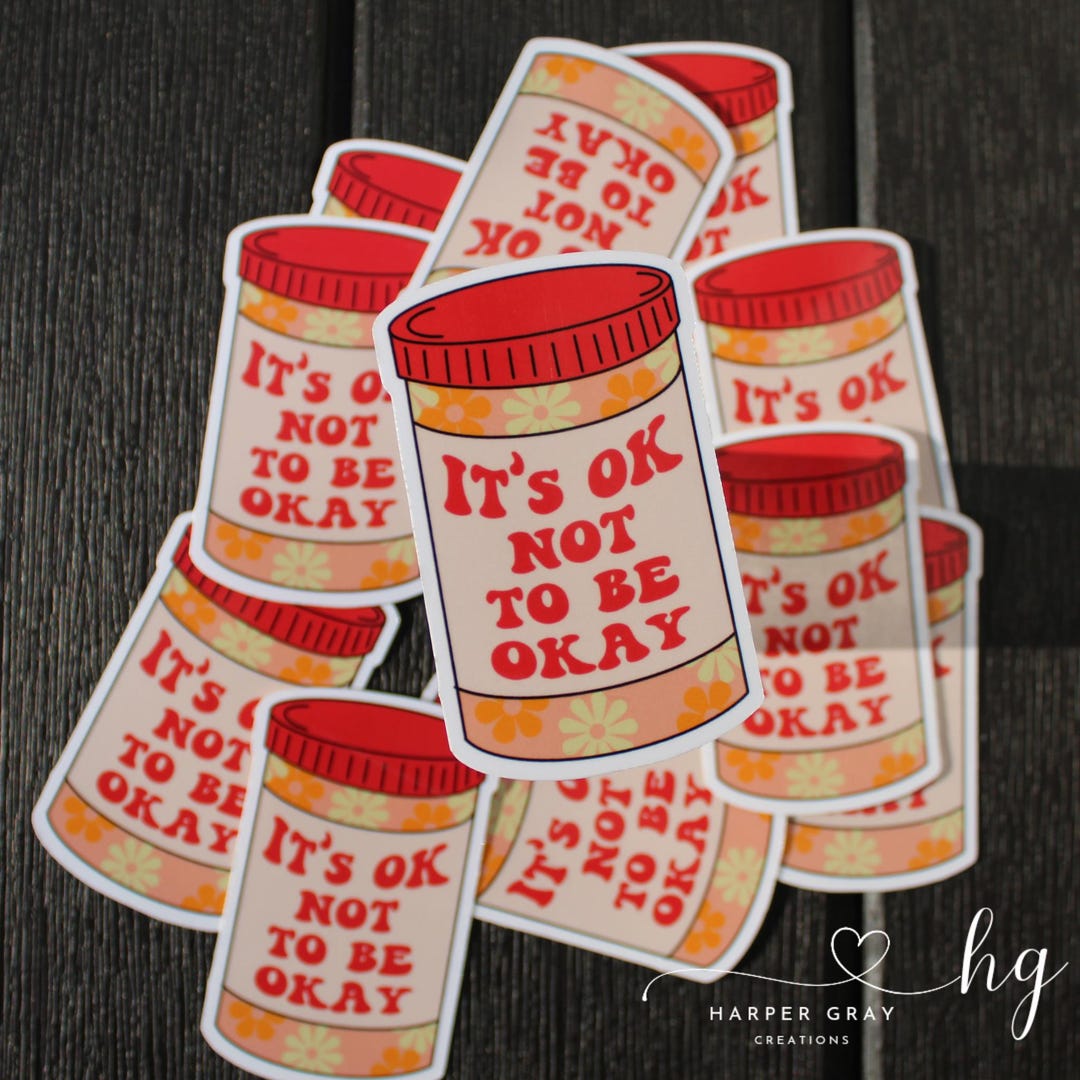 It’s Okay Not to Be Okay Sticker – Mental Health Awareness Pill Bottle ...