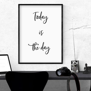 Today is the Day, Poster Print, Quote, Motivational, Inspirational ...
