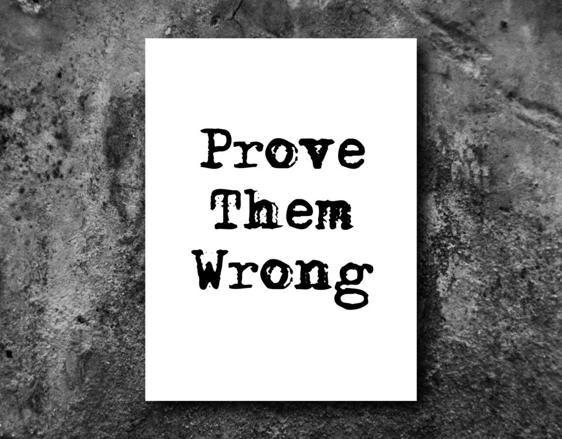 Prove Them Wrong Printable Poster Digital Download Sign - Etsy