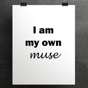 I Am My Own Muse, Printable Poster, Digital Download, Sign, Poster ...