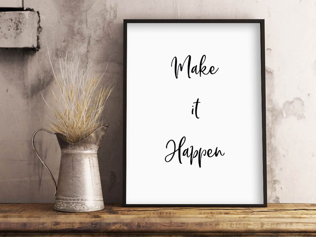 Make It Happen, Printable Poster, Digital Download, Poster Print, Quote ...