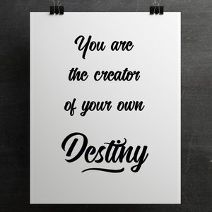 Poster Print,you Are the Creator of Your Own Destiny, Quote ...