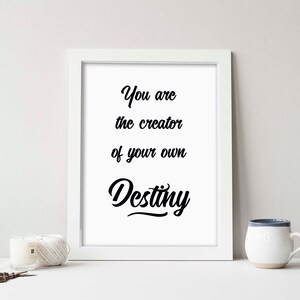 Poster Print,you Are the Creator of Your Own Destiny, Quote ...