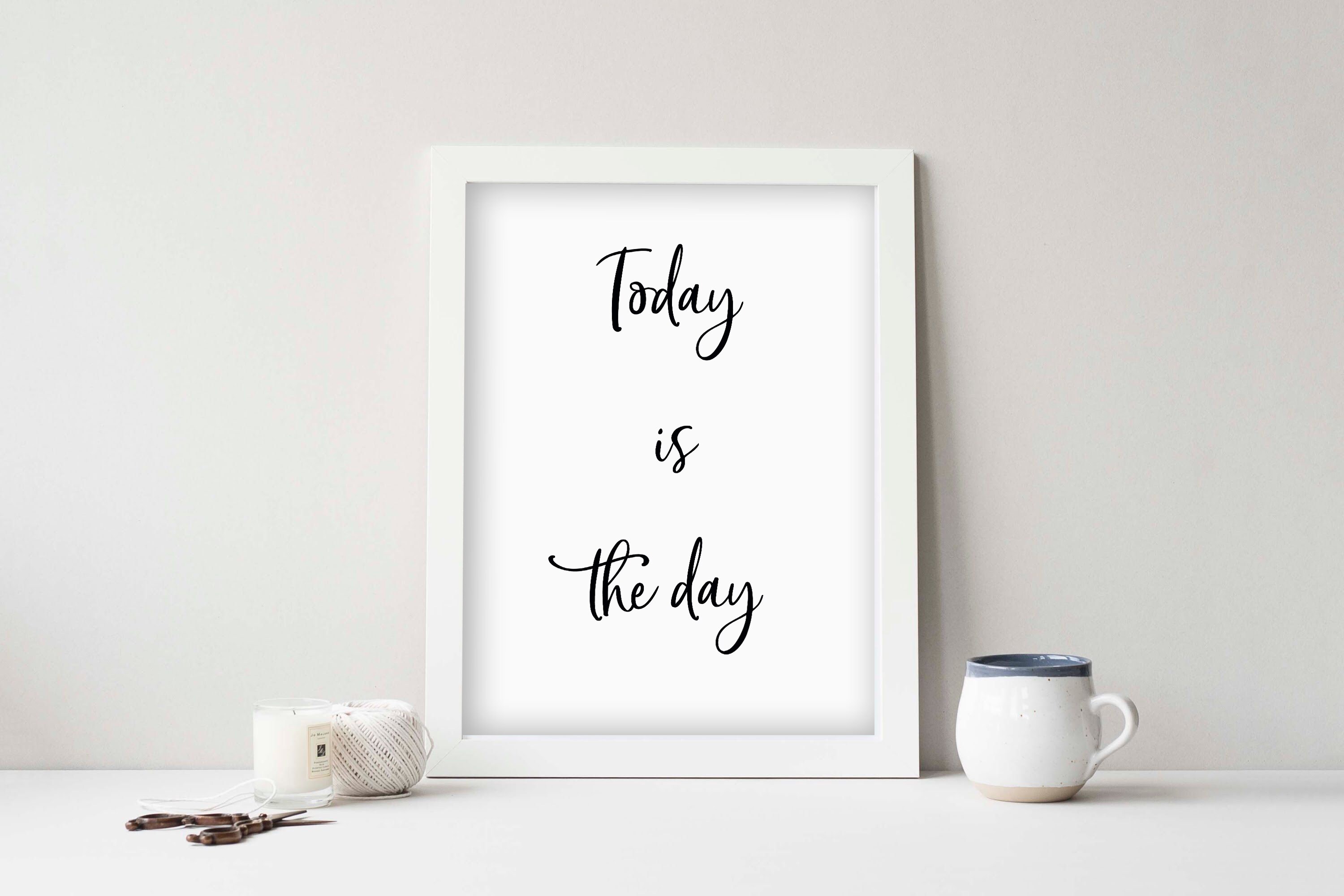 Today is the Day, Poster Print, Quote, Motivational, Inspirational ...