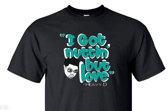Heavy D i Got Nuttin' but Love for You Custom - Etsy