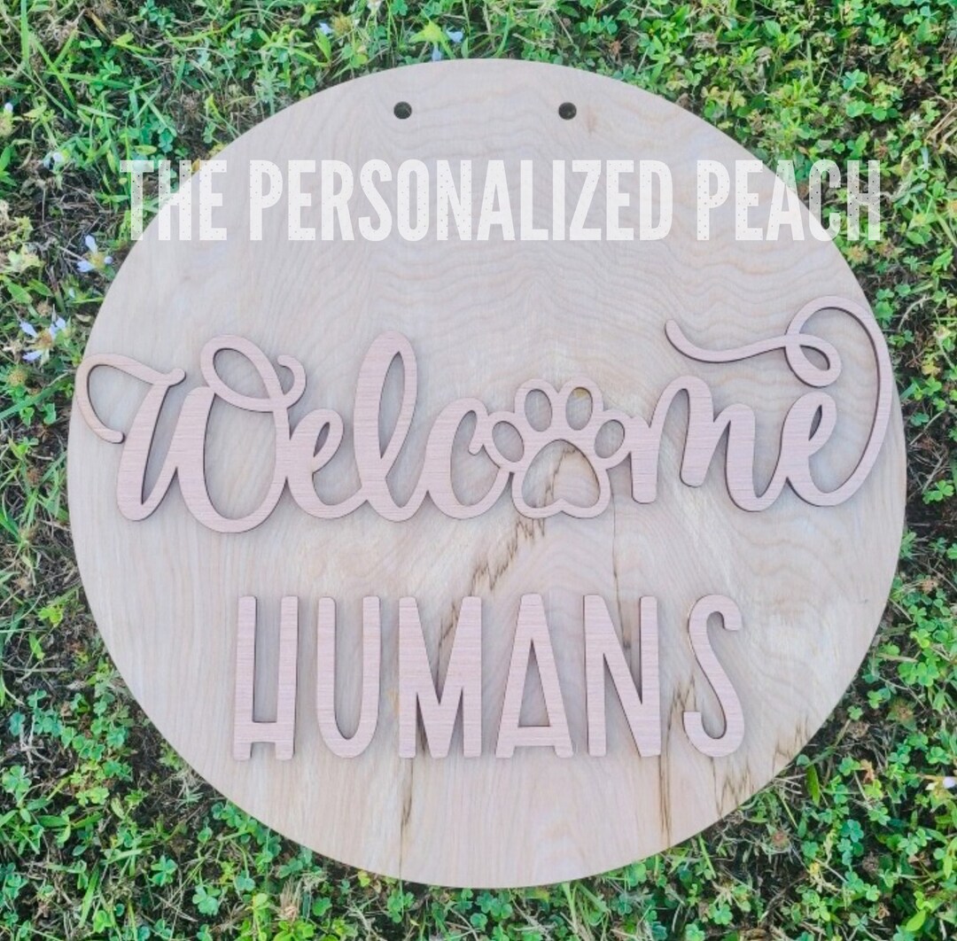 Welcome Humans Dog Door Hanger Blank/ Laser Cut Door Hanger/ - Etsy