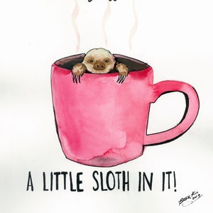Watercolor Sloth in Coffee Cup Painting Art Print by Bethany Kerr - Etsy