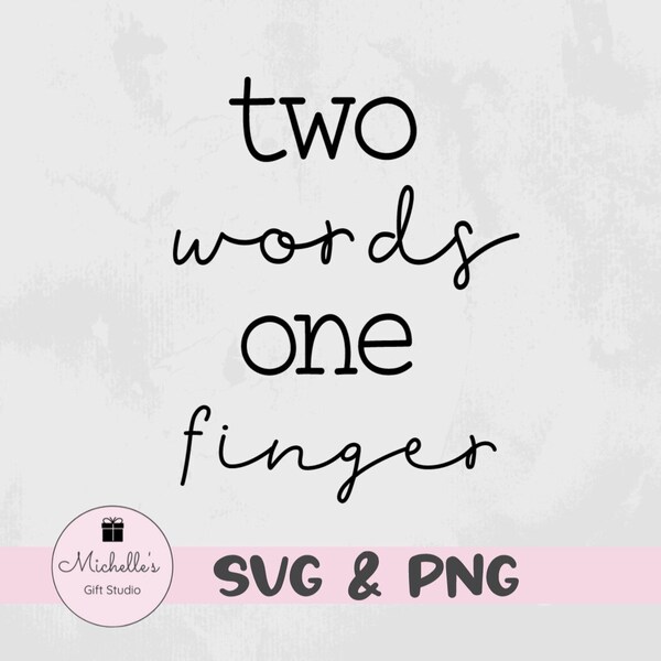 Two Words One Finger Svg - Etsy