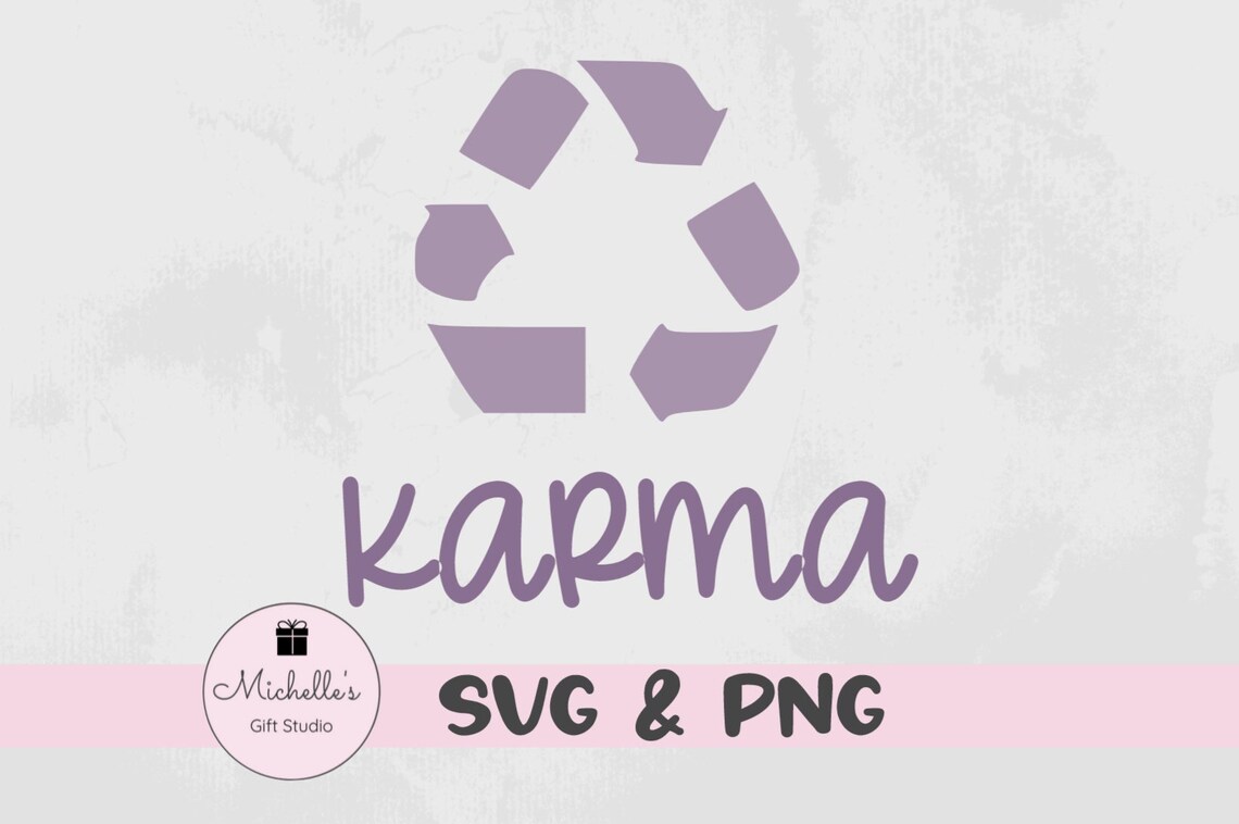 Karma Svg Recycle Symbol Svg Recycling Svg Karma Shirt Karma Mug - Etsy