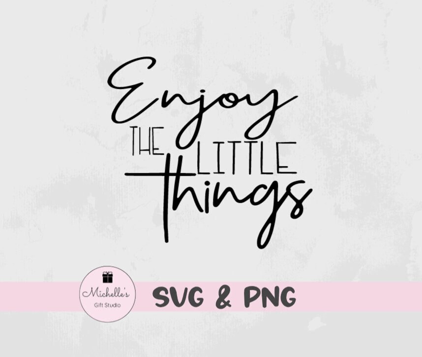 Enjoy the Little Things SVG Little Things Svg - Etsy