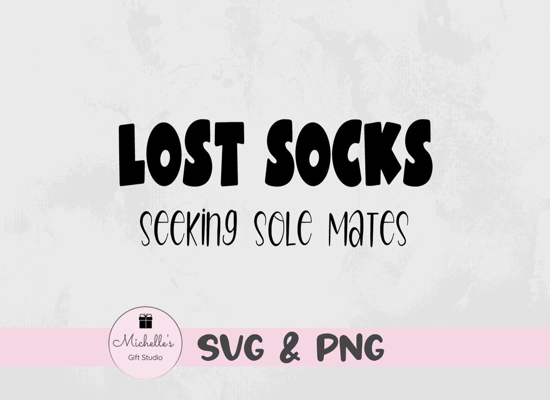 Lost Socks Seeking Sole Mates Svg | Socks Svg | Laundry Room Sign ...