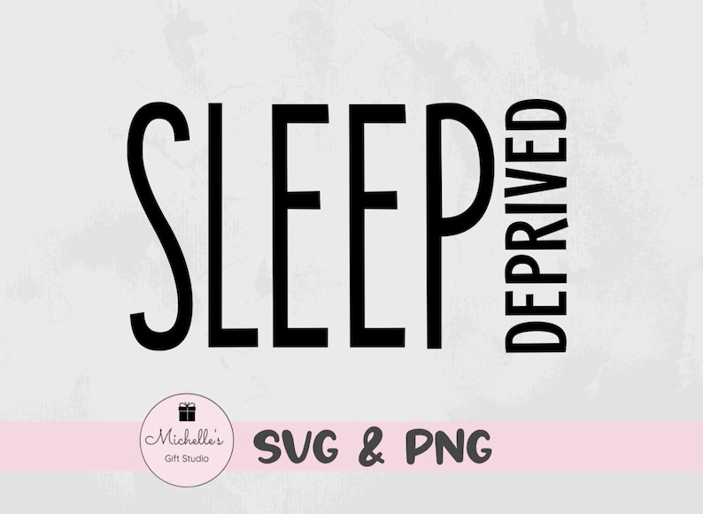Sleep Deprived Svg Sleep Svg Funny Svg Parent Svg - Etsy