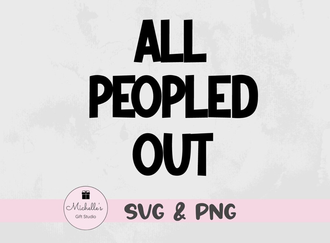 All Peopled Out svg Introvertierte svg Lustige svg Personen svg ...