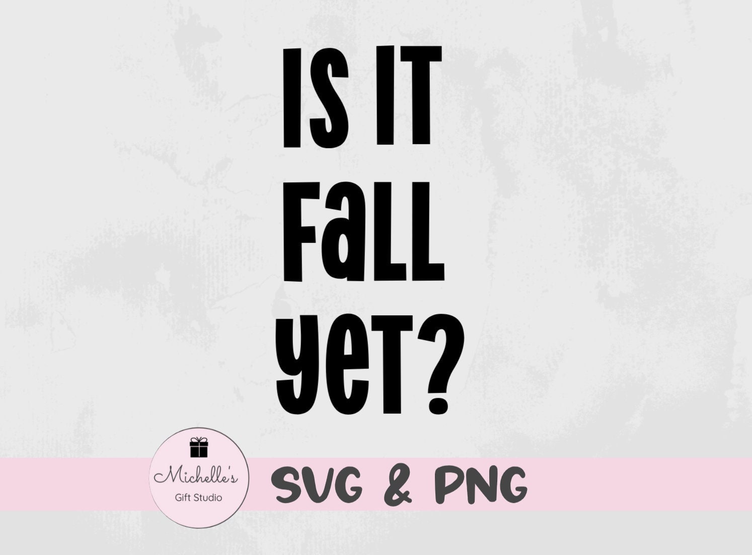 Is It Fall Yet Svg Fall Svg Autumn Svg Love Fall Svg Fall Love Svg is ...