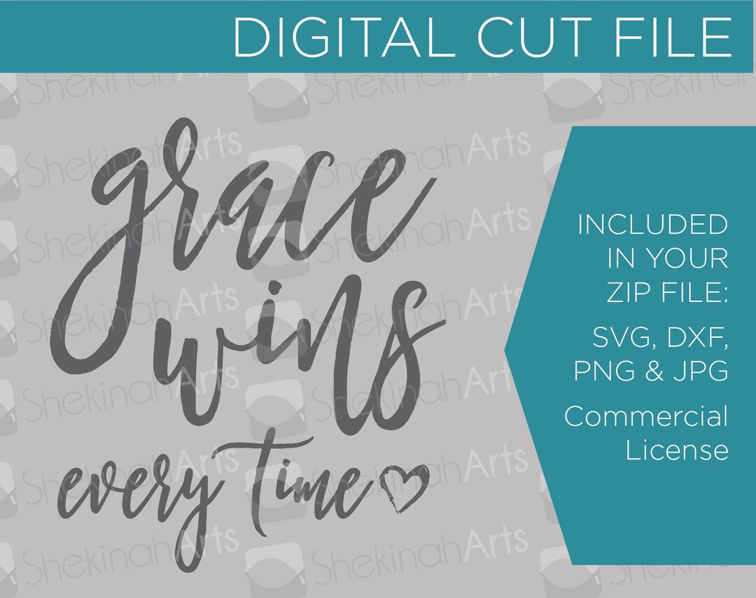 Grace Wins Every Time - Digital Cut File SVG (silhouette, Cricut ...