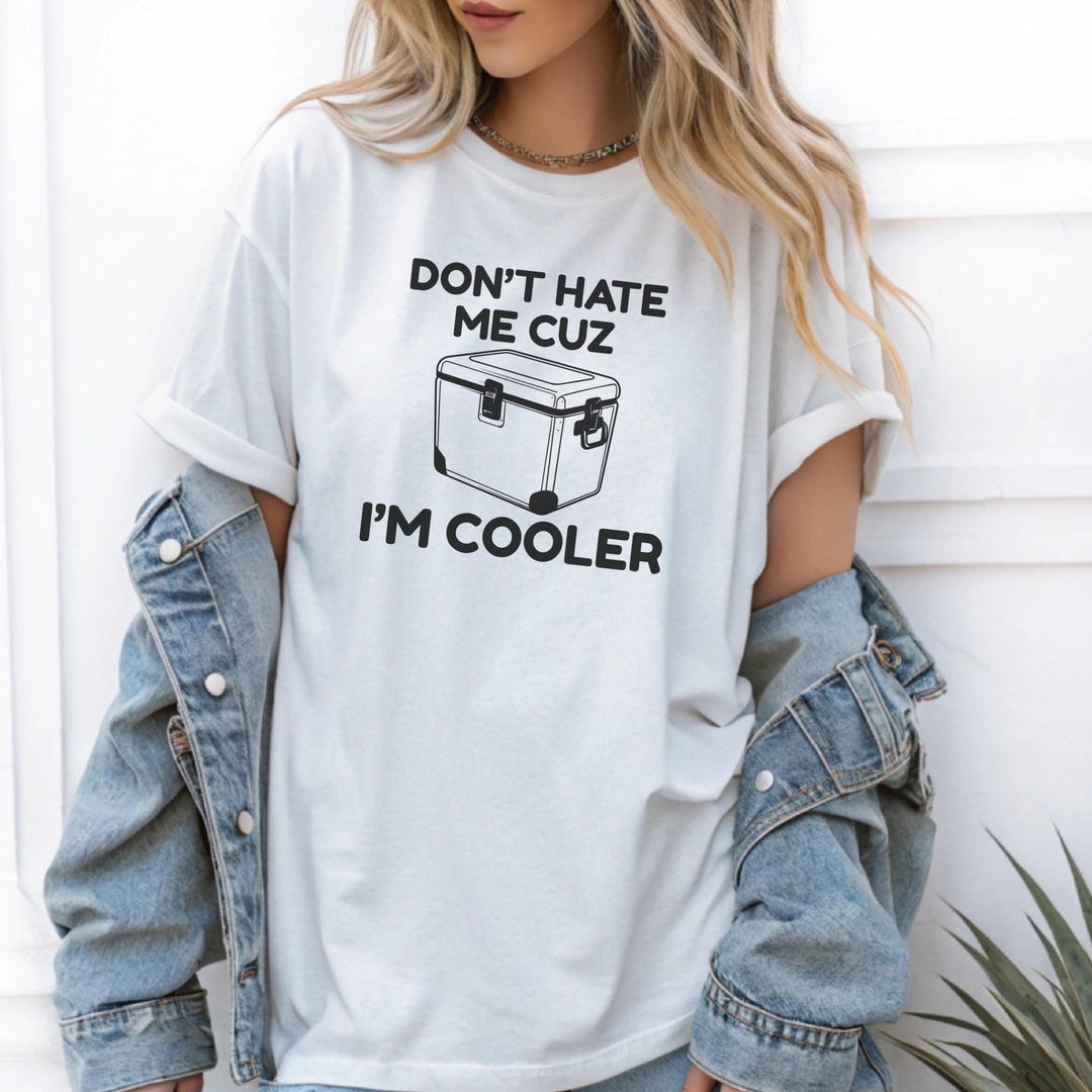 Don't Hate Me Cuz I'm Cooler Shirt, Funny Summer BBQ Cookout Tee, Ice ...