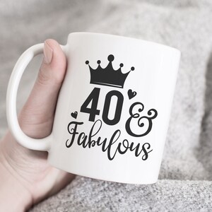 40 and Fabulous Mug, 40th Birthday Gift, Fortieth Birthday Mug, Forty ...