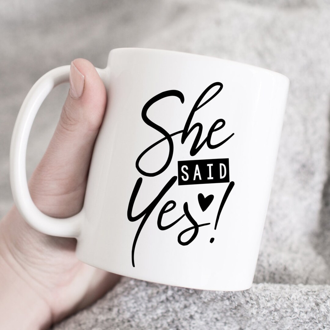 She Said Yes Mug, Wedding Announcement, Engagement, Wedding Gift ...