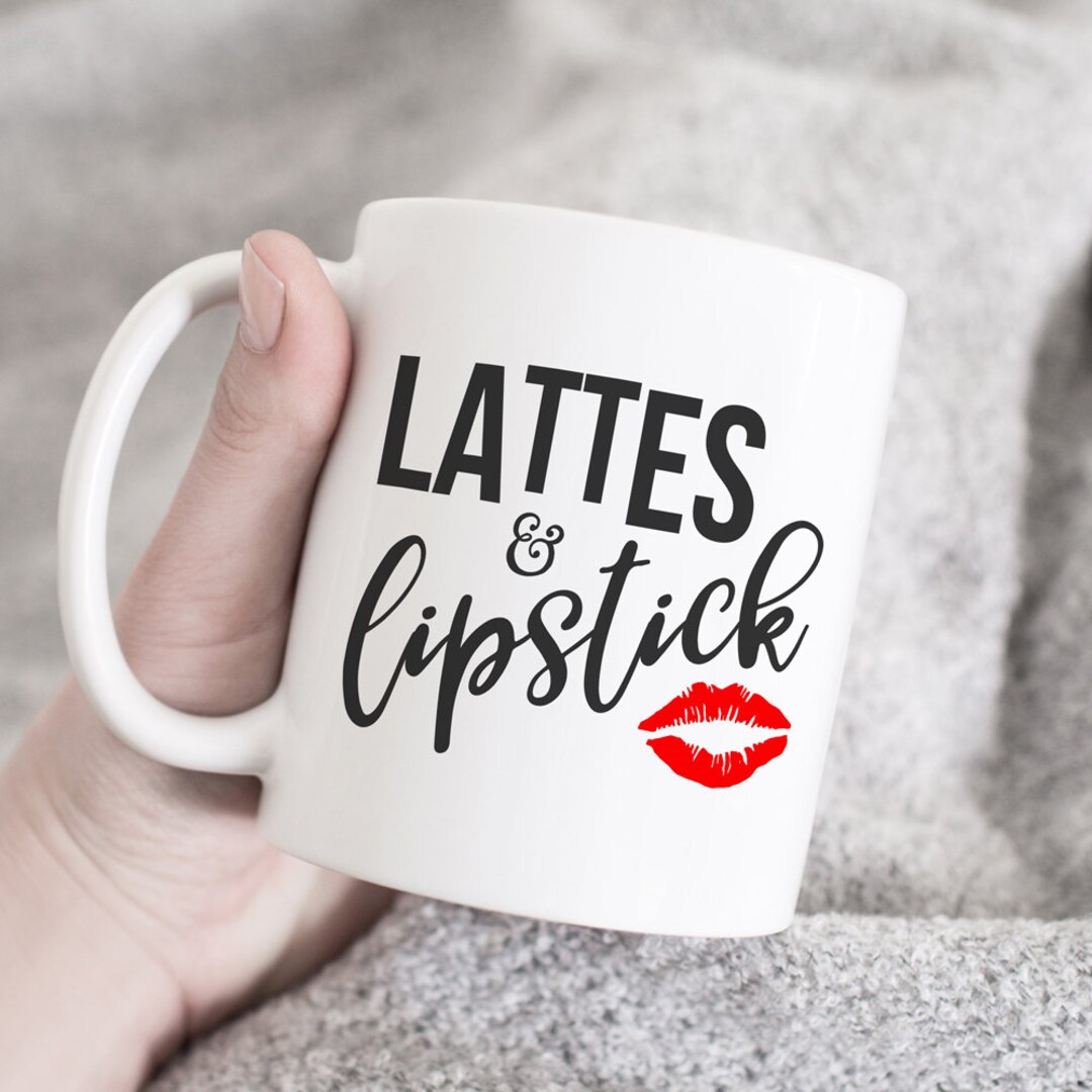Lattes & Lipstick Coffee Mug, Gift for Sister, Gift for Mom, Gift for ...