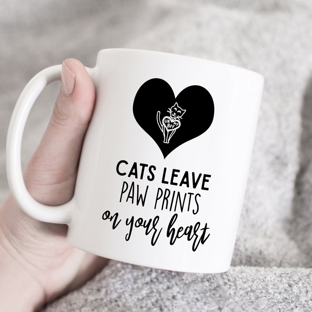 Cats Leave Paw Print on Your Heart Mug, Paw Mug, Cat Lover Mug, Cat ...