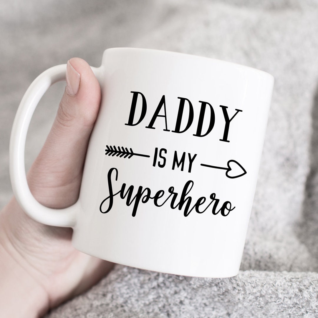Daddy is My Superhero Mug, Dad Gift, Perfect for Fathers Day ...