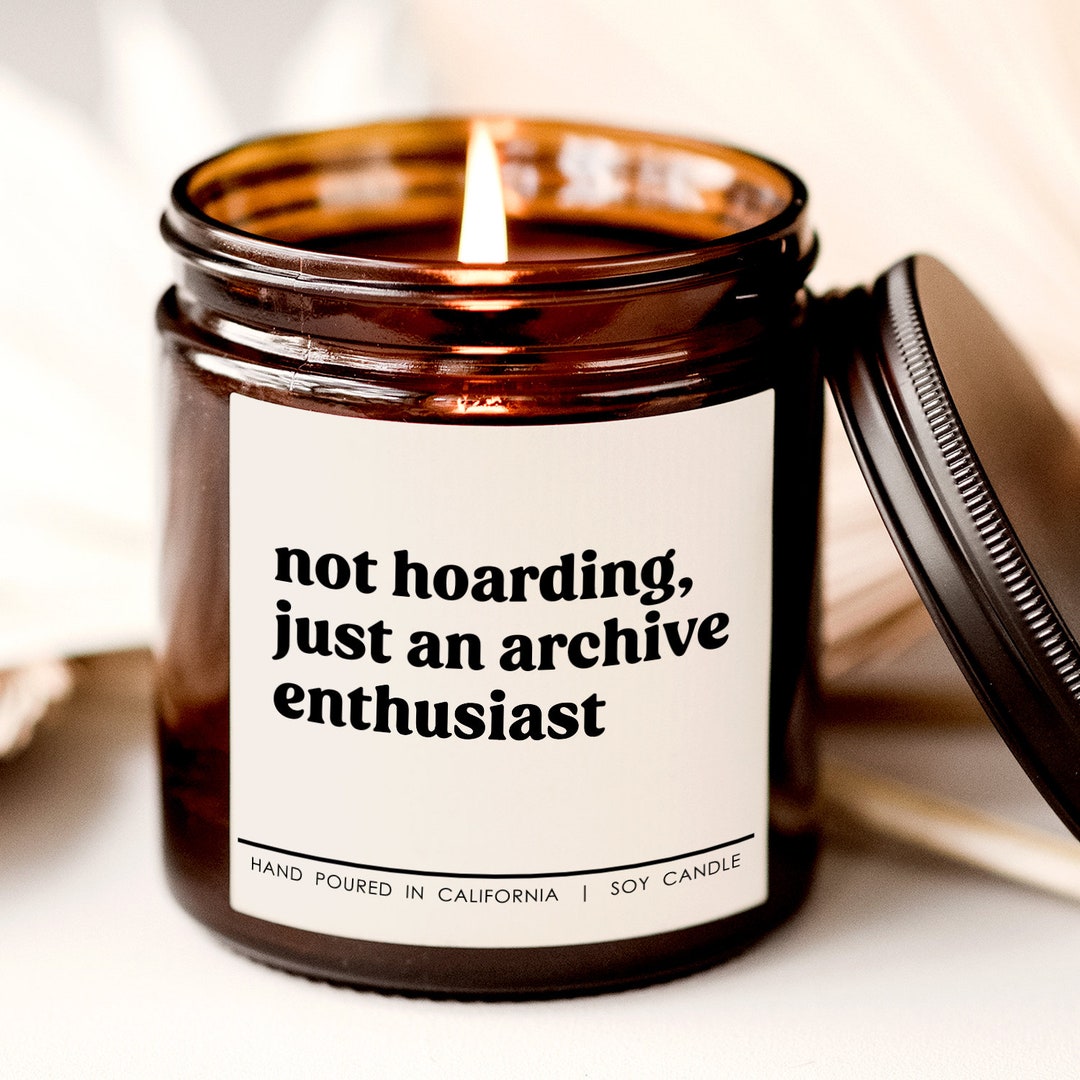 Not Hoarding Just an Archive Enthusiast Candle, - Etsy