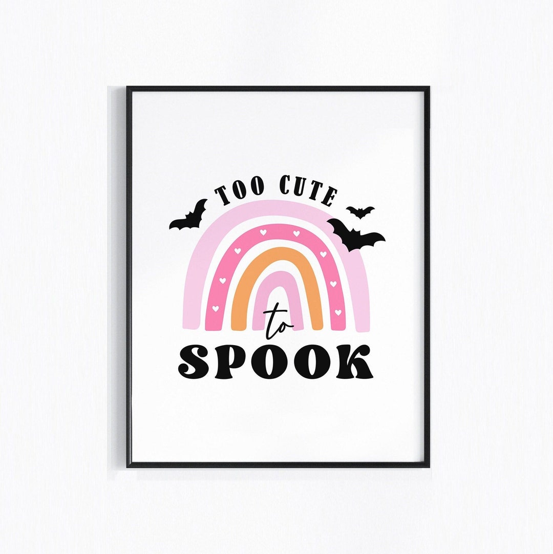 Kids Halloween Wall Art PRINTABLE, Too Cute to Spook Halloween Nursery ...