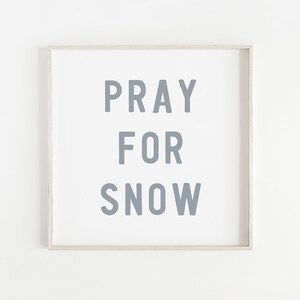 Pray for Snow - Blue | Pray for Snow Print | Winter Print | Snow Print ...