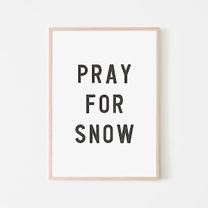 Pray for Snow Sign - Etsy