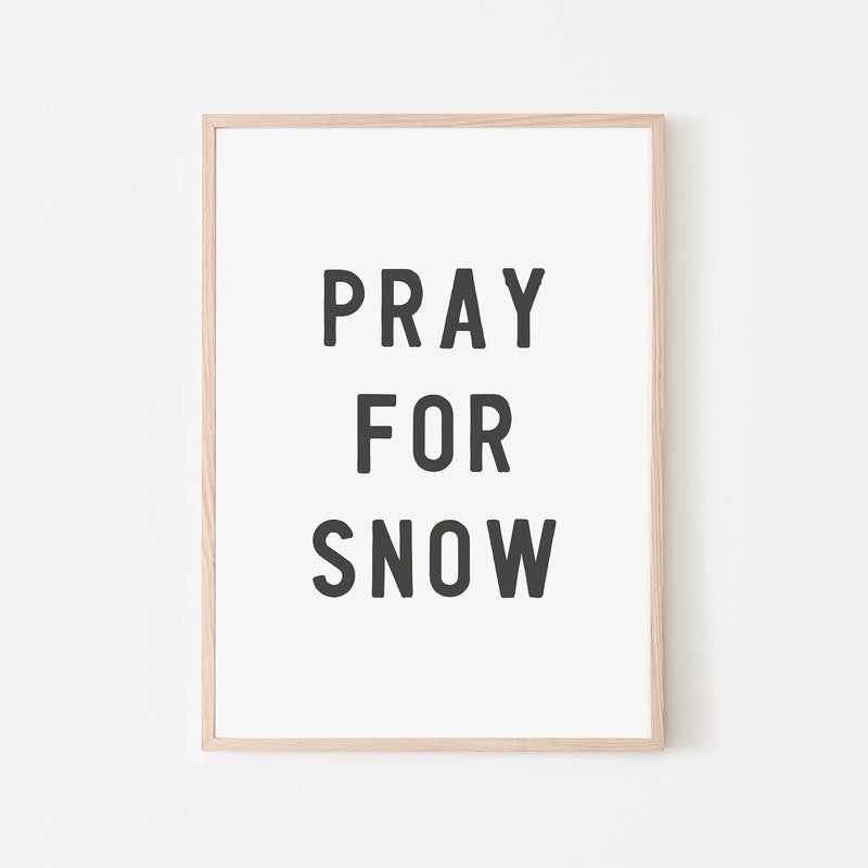 Pray for Snow Sign - Etsy