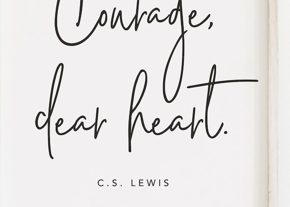 Courageous Heart Quotes